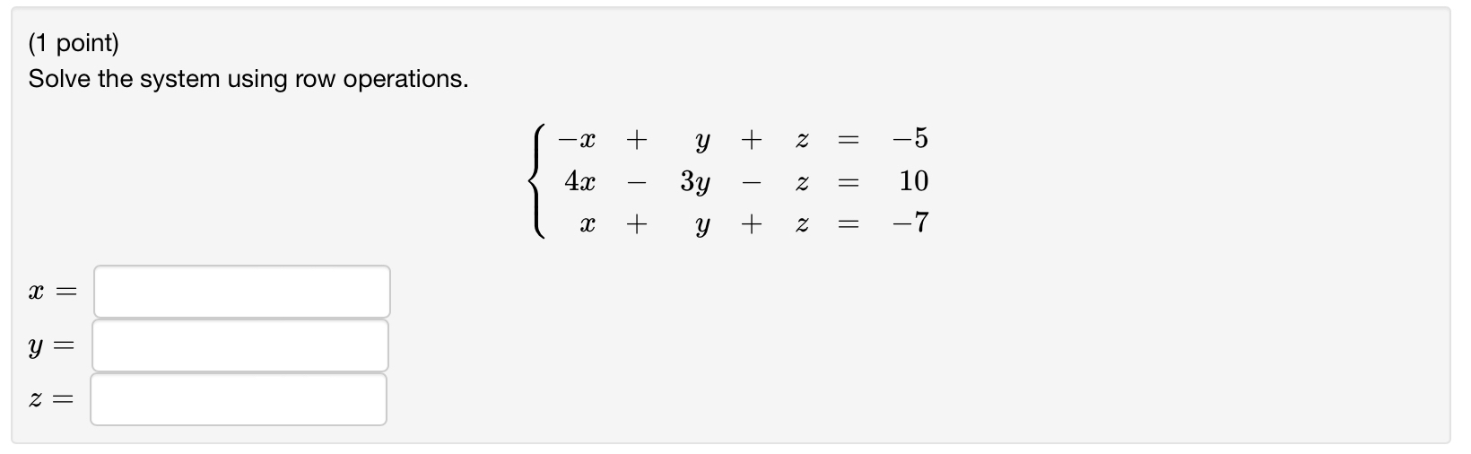 Solved (1 ﻿point)Solve the system using row | Chegg.com