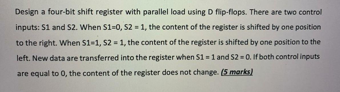 Solved Design a four-bit shift register with parallel load | Chegg.com