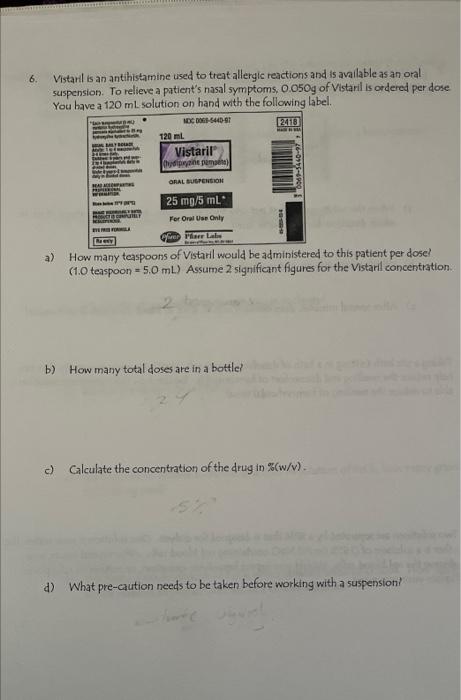 Solved 6. Vistaril is an antihistamine used to treat | Chegg.com