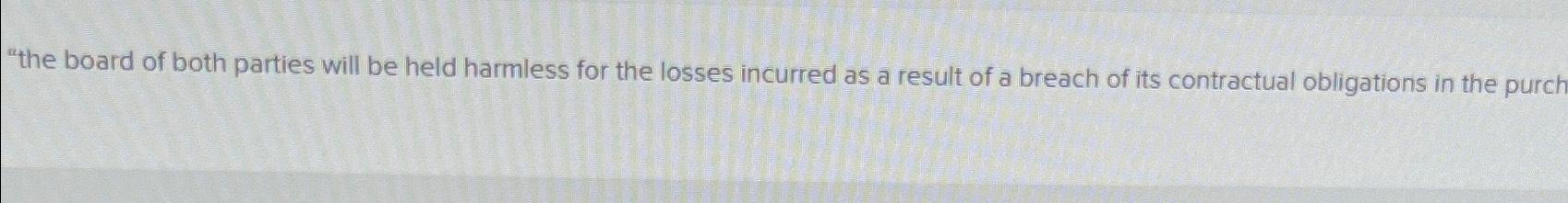 Solved "the board of both parties will be held harmless for | Chegg.com