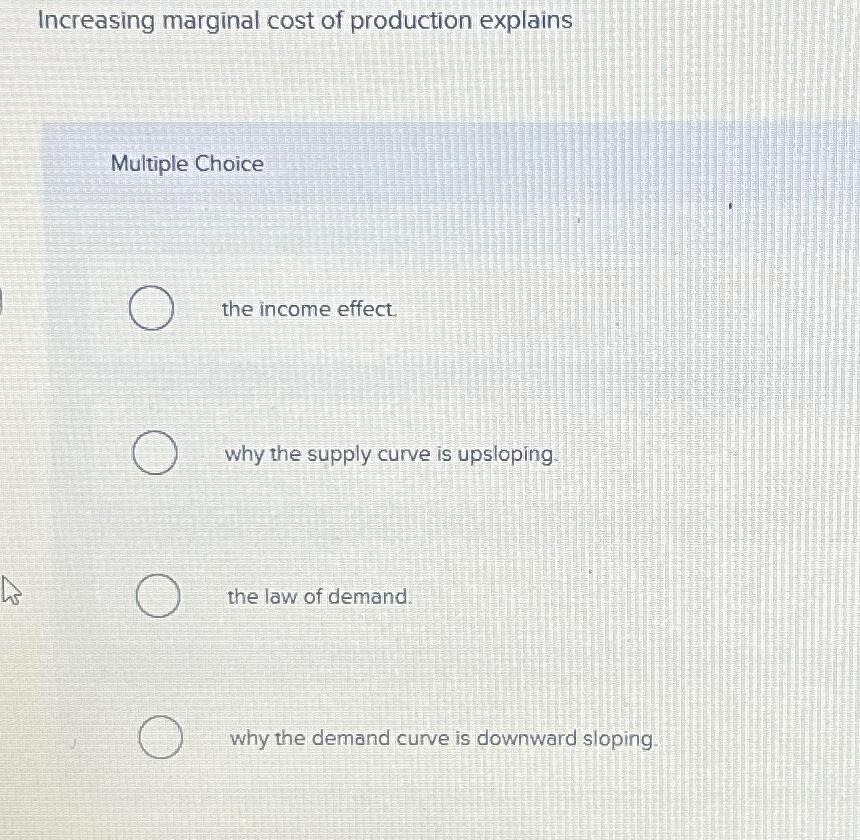Solved Increasing marginal cost of production | Chegg.com