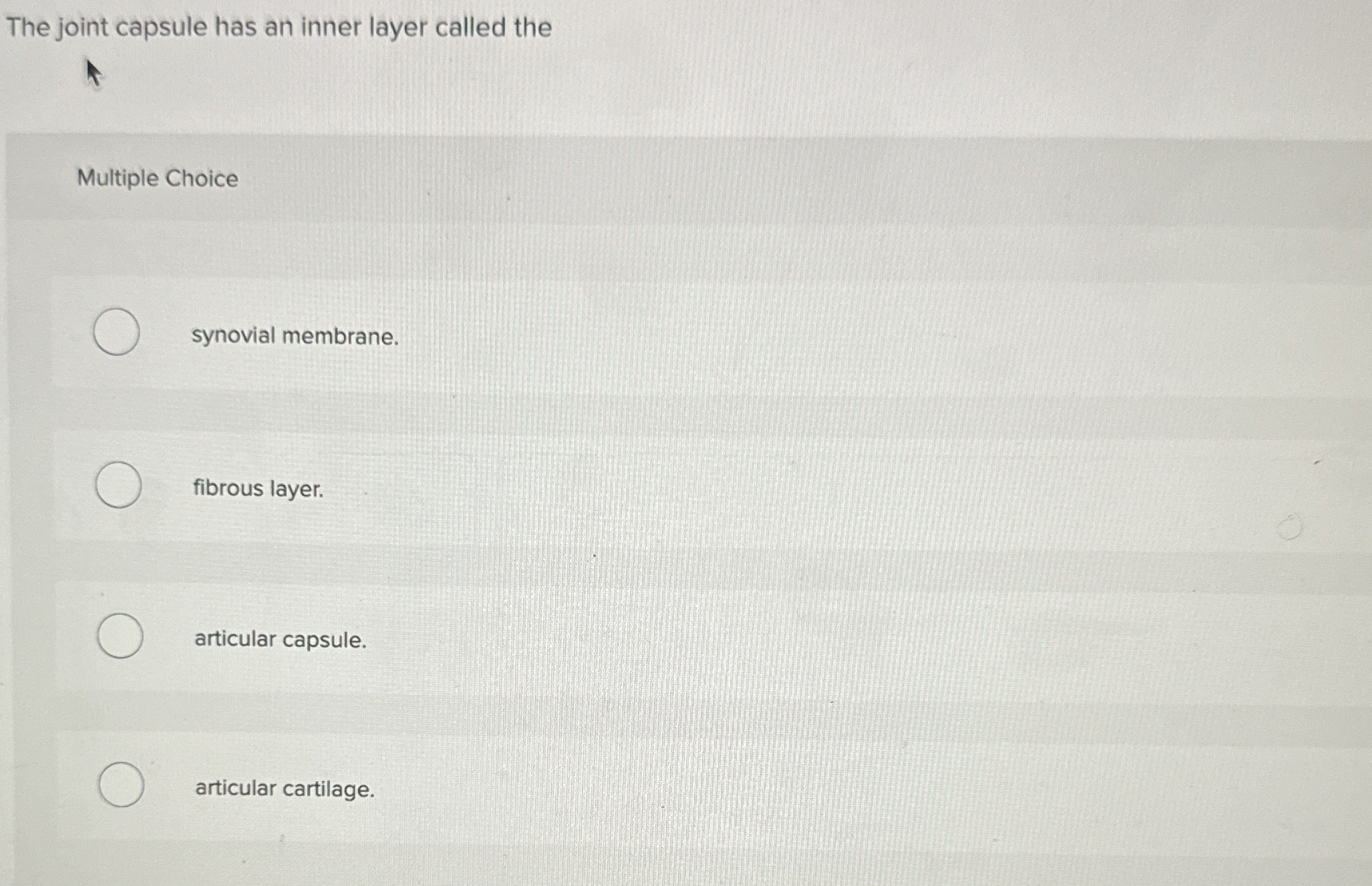 Solved The joint capsule has an inner layer called | Chegg.com
