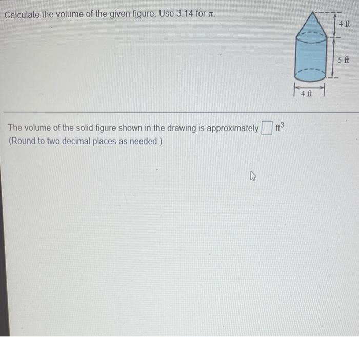 Solved Calculate the volume of the given figure. Use 3 14 | Chegg.com