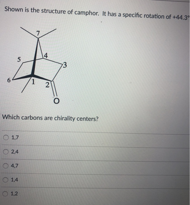 Solved Shown is the structure of camphor. It has a specific | Chegg.com