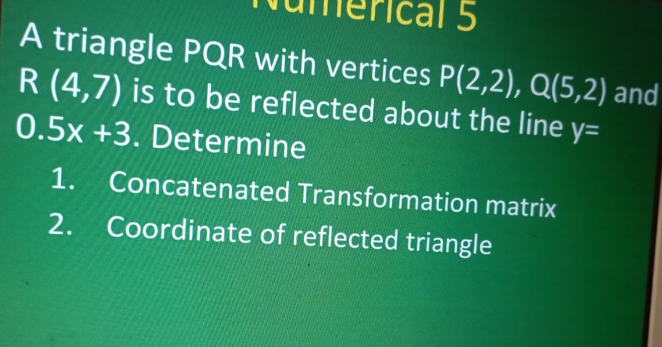 A triangle PQR with vertices P(2,2),Q(5,2) ﻿and | Chegg.com