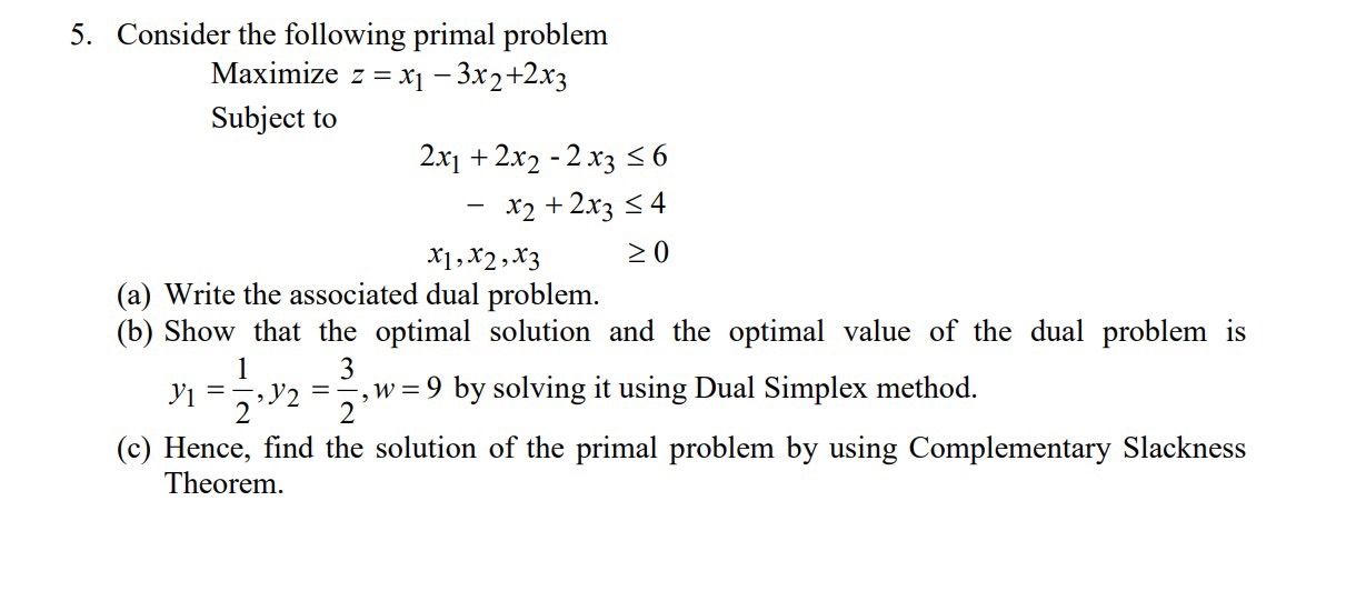 Solved helpConsider the following primal problemMaximize | Chegg.com