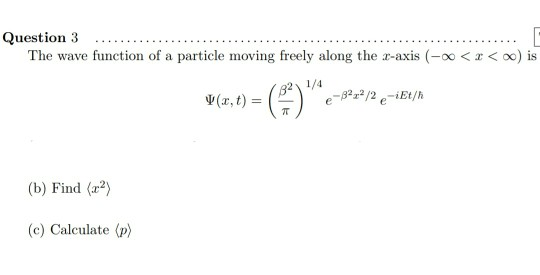 Solved Question 3 The wave function of a particle moving | Chegg.com