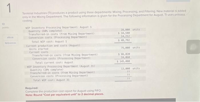 Solved Terminal Industries (TI) produces a product using | Chegg.com