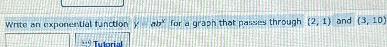 Solved Write an exponential function y=abx ﻿for a graph that | Chegg.com