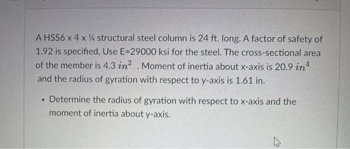 Solved A HSS6 x 4 x structural steel column is 24 ft. long. | Chegg.com
