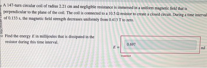Solved A 147-turn circular coil of radius 2.21 cm and | Chegg.com