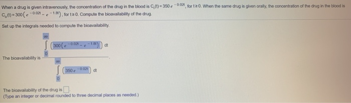 Solved When a drug is given intravenously, the concentration | Chegg.com