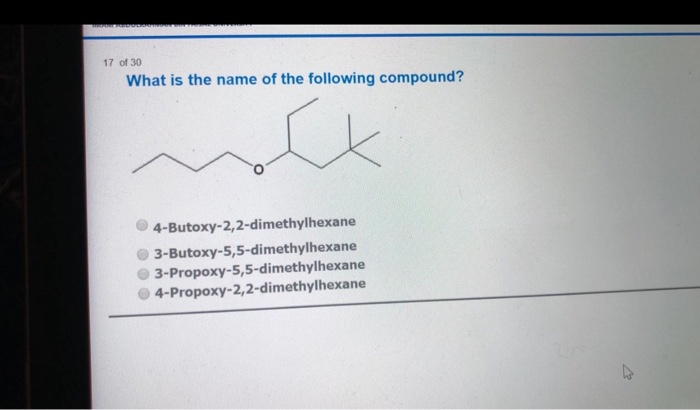 Solved 17 of 30 What is the name of the following compound? | Chegg.com