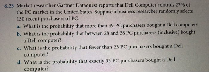 Solved 6.23 Market researcher Gartner Dataquest reports that | Chegg.com