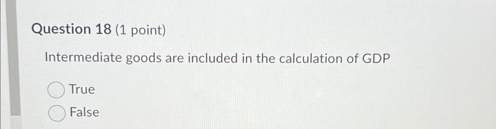 Solved Question 18 (1 ﻿point)Intermediate goods are included | Chegg.com