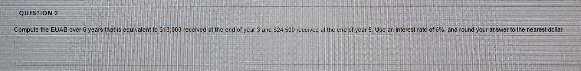 Solved Find the EUAB (equivalent uniform annual benefit) of | Chegg.com
