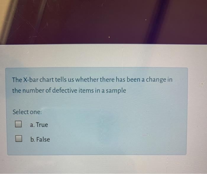 Solved The X-bar chart tells us whether there has been a | Chegg.com