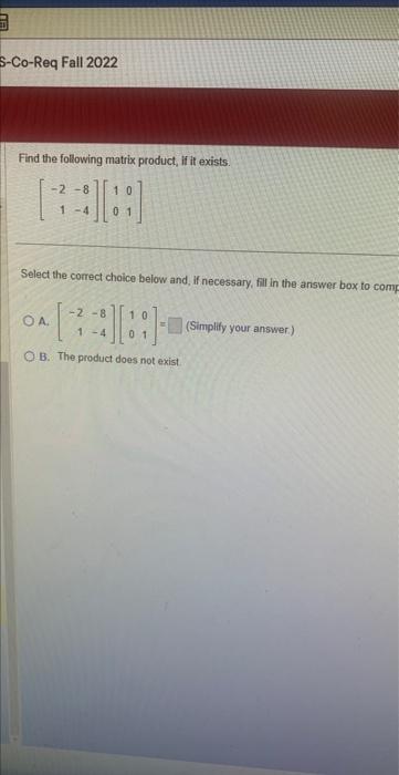 Solved Find the following matrix product, if it exists. | Chegg.com
