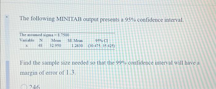 Solved The following MINITAB output presents a 95% | Chegg.com