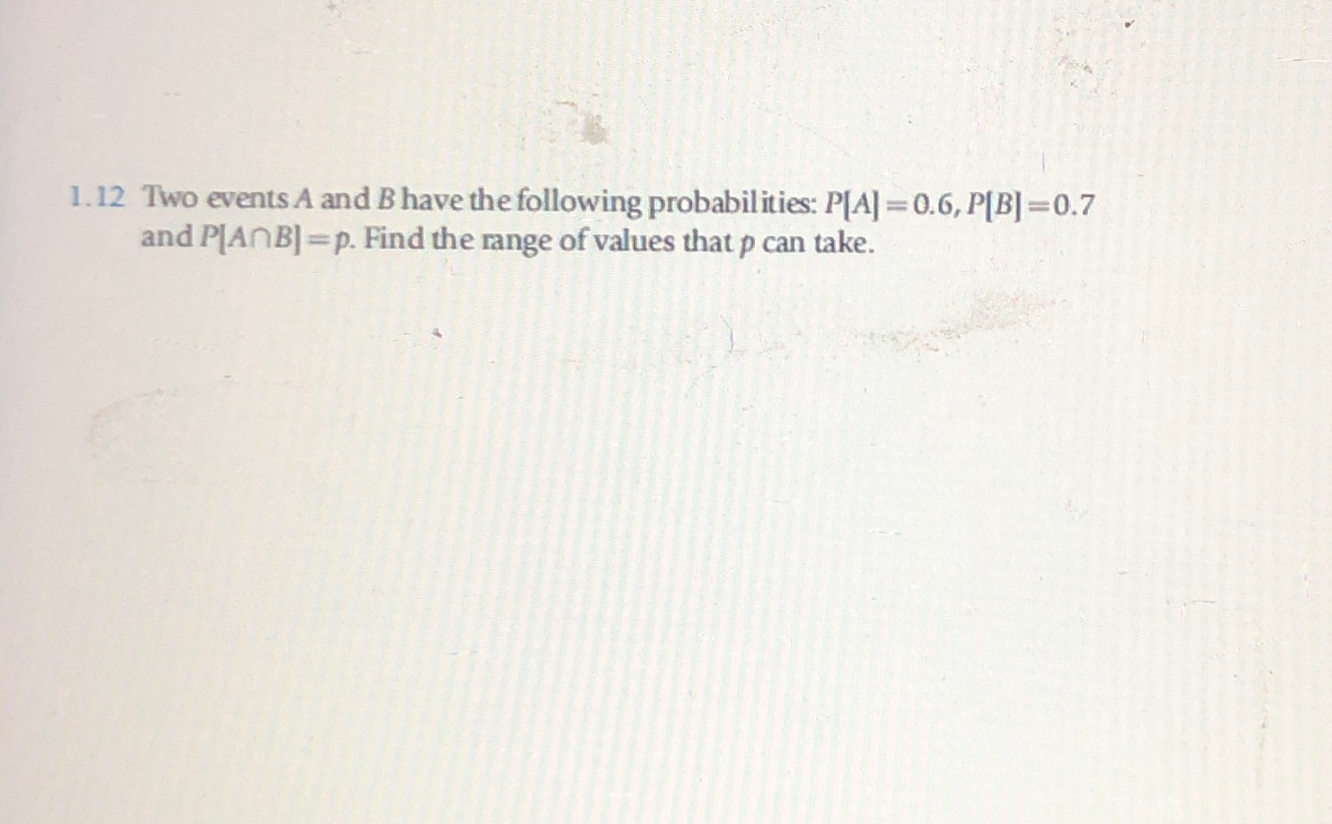 Solved 1.12 ﻿Two events A and B ﻿have the following | Chegg.com