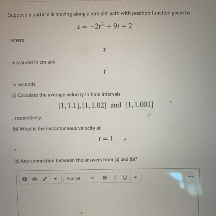 Solved suppose a particle is moving along a straight path | Chegg.com