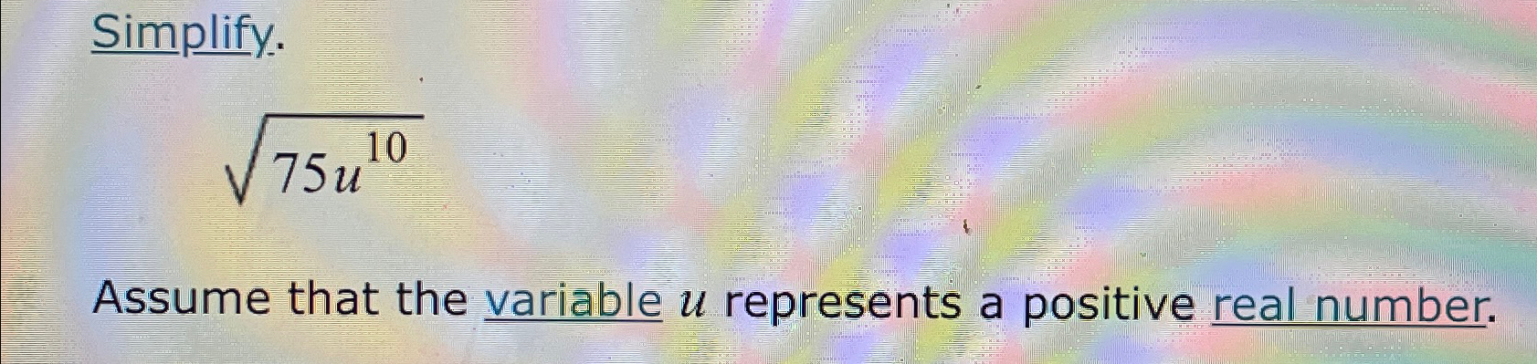 Solved Simplify.75u102Assume that the variable u ﻿represents | Chegg.com