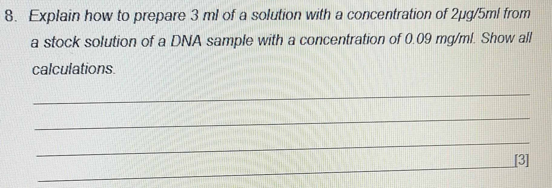 Solved 8. Explain how to prepare 3ml of a solution with a | Chegg.com