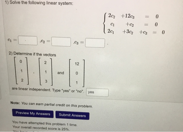 Solved 1) Solve the following linear system: Ci +c2 +03 C1 | Chegg.com