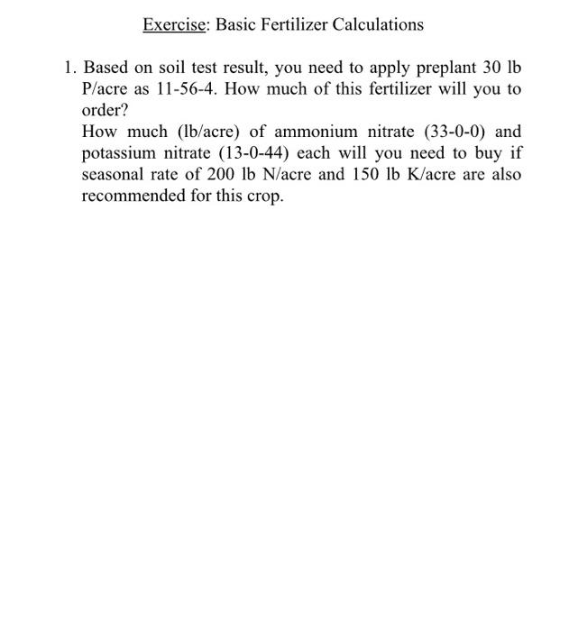 Solved Exercise: Basic Fertilizer Calculations 1. Based on | Chegg.com