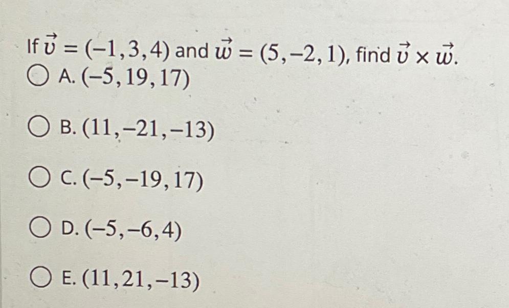 Solved If vec(v)=(-1,3,4) ﻿and vec(w)=(5,-2,1), ﻿find | Chegg.com