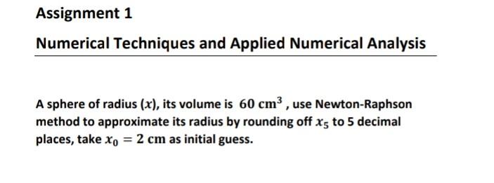 Solved Assignment 1 Numerical Techniques and Applied | Chegg.com