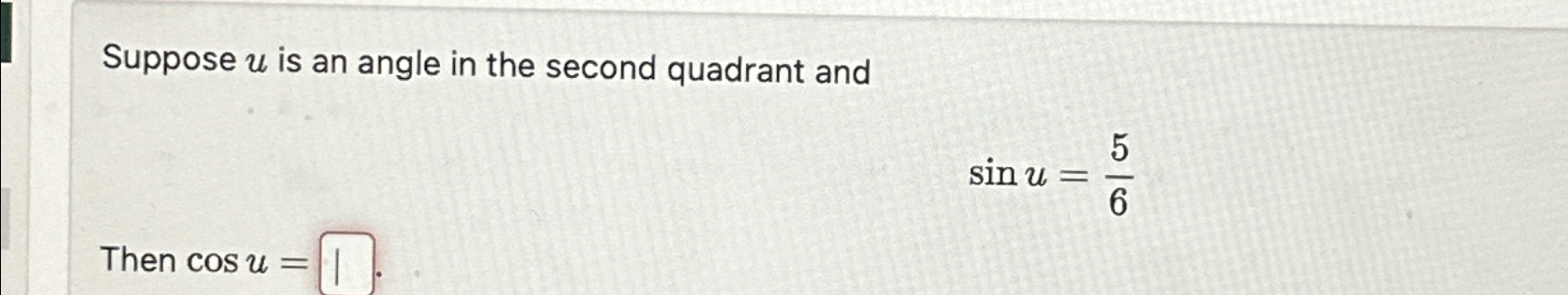 Solved Suppose u ﻿is an angle in the second quadrant | Chegg.com