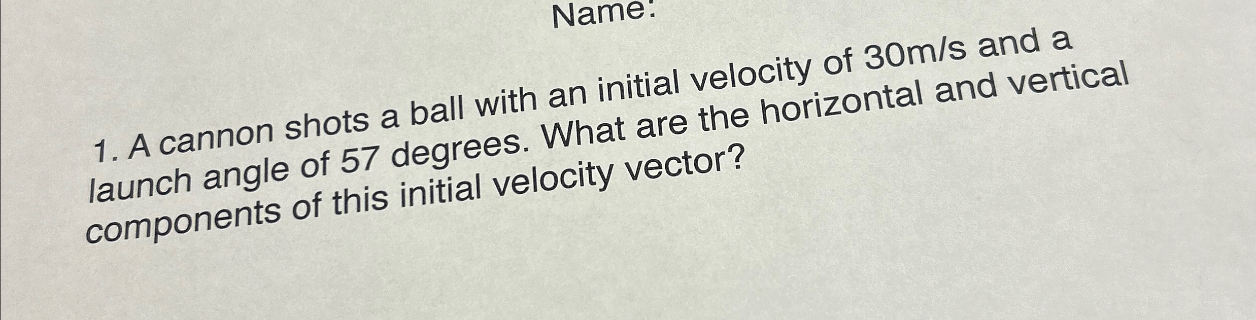 Solved Name:A cannon shots a ball with an initial velocity | Chegg.com