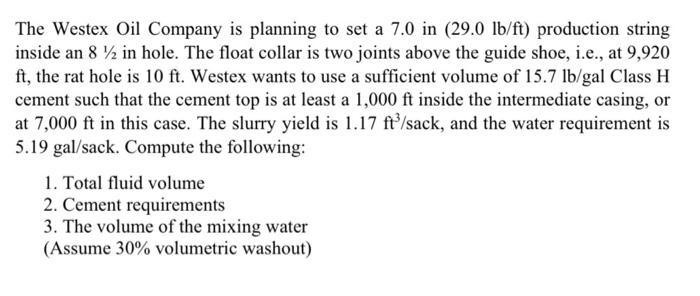 Solved The Westex Oil Company is planning to set a 7.0 in | Chegg.com