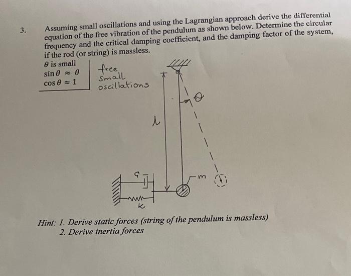 Solved Assuming small oscillations and using the Lagrangian | Chegg.com