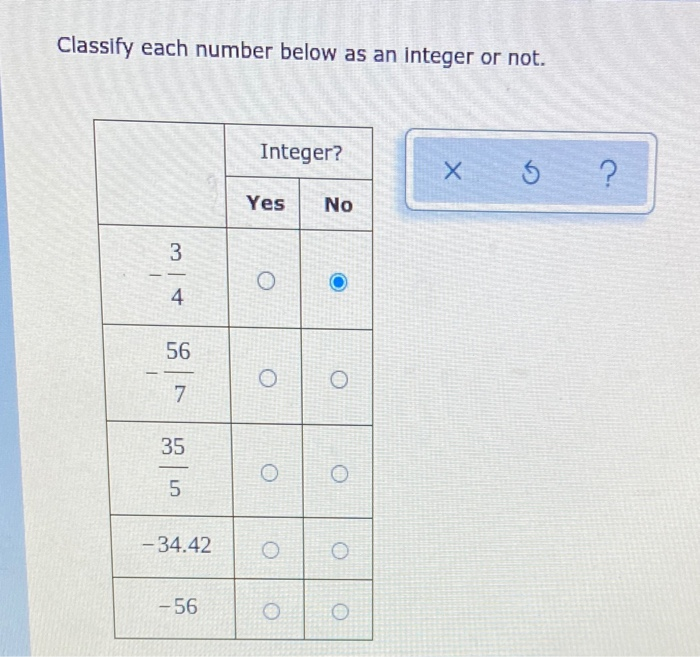 Solved Classify each number below as an integer or not. | Chegg.com