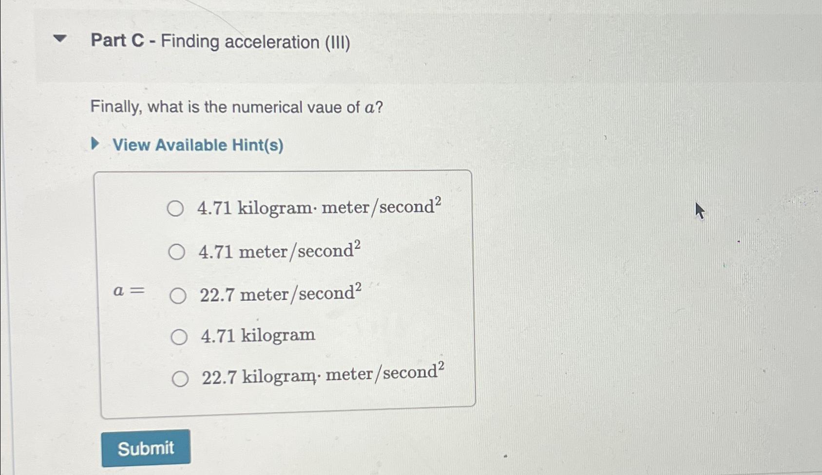 Part C - Finding acceleration (III)Finally, what is | Chegg.com Part C - Finding acceleration (III)Finally, what is | Chegg.com