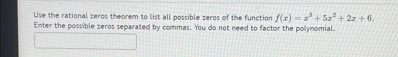 Solved Use the rational zeros theorem to list all possible | Chegg.com