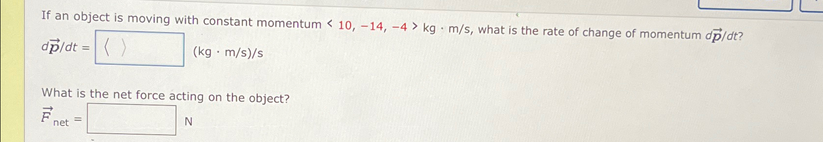 Solved If an object is moving with constant momentum | Chegg.com