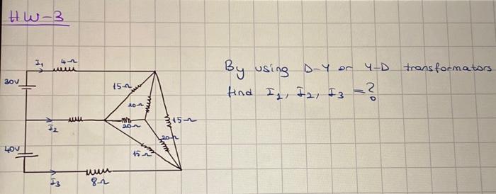 Solved By using D−y or y−D transformators find I1,I2,I3= ?By | Chegg.com