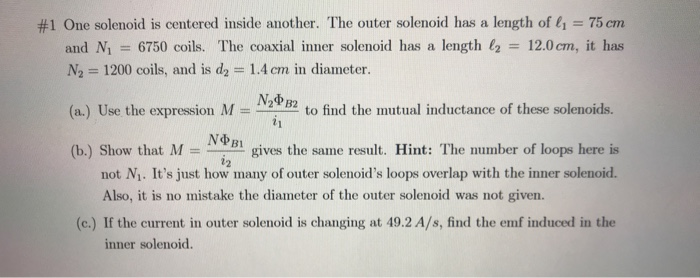 Solved #1 One solenoid is centered inside another. The outer | Chegg.com