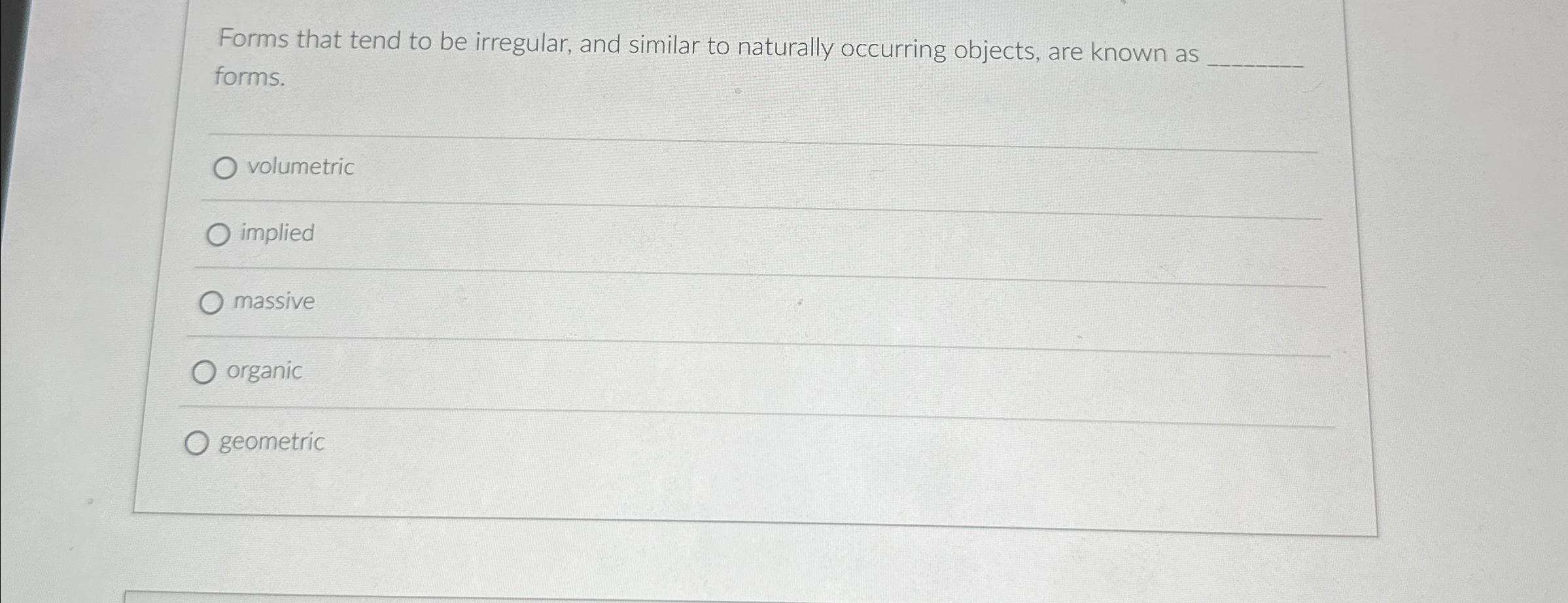 Solved Forms that tend to be irregular, and similar to | Chegg.com