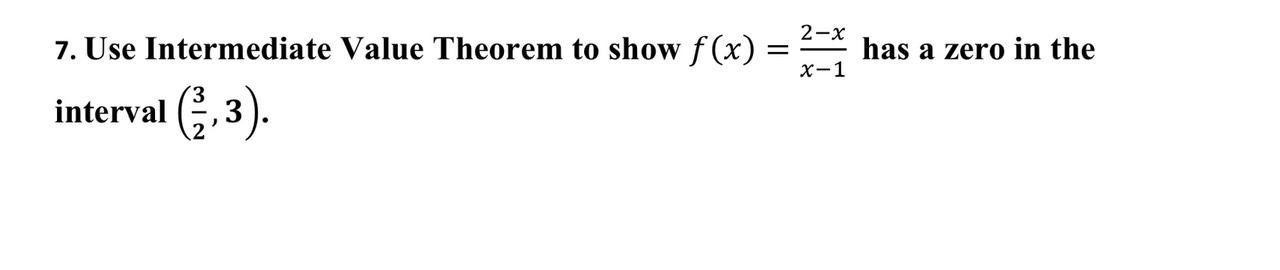 Solved Use Intermediate Value Theorem to show f(x)=2-xx-1 | Chegg.com
