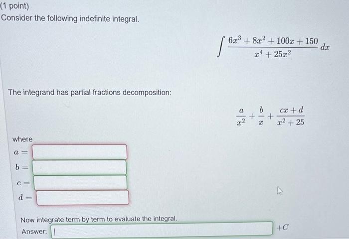 Solved (1 point) Consider the following indefinite integral. | Chegg.com