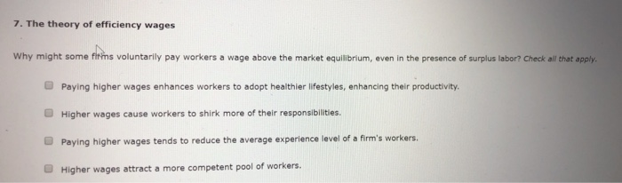 Solved 7. The theory of efficiency wages Why might some | Chegg.com