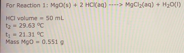 Solved For reaction 1: MgO(s) + 2 HCl(aq) ----> MgCl2(aq) + | Chegg.com