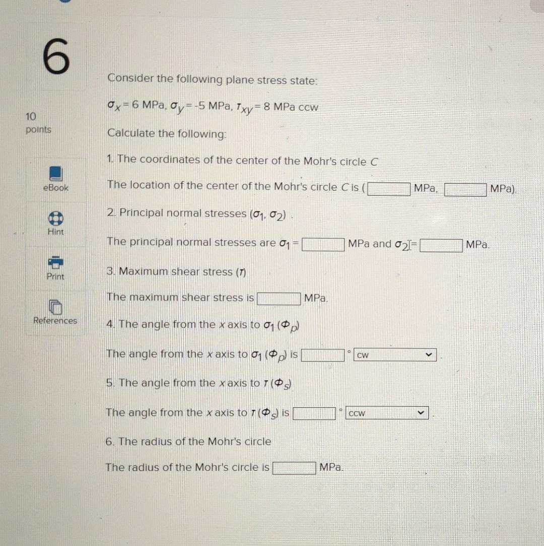 Solved Consider the following plane stress state: | Chegg.com