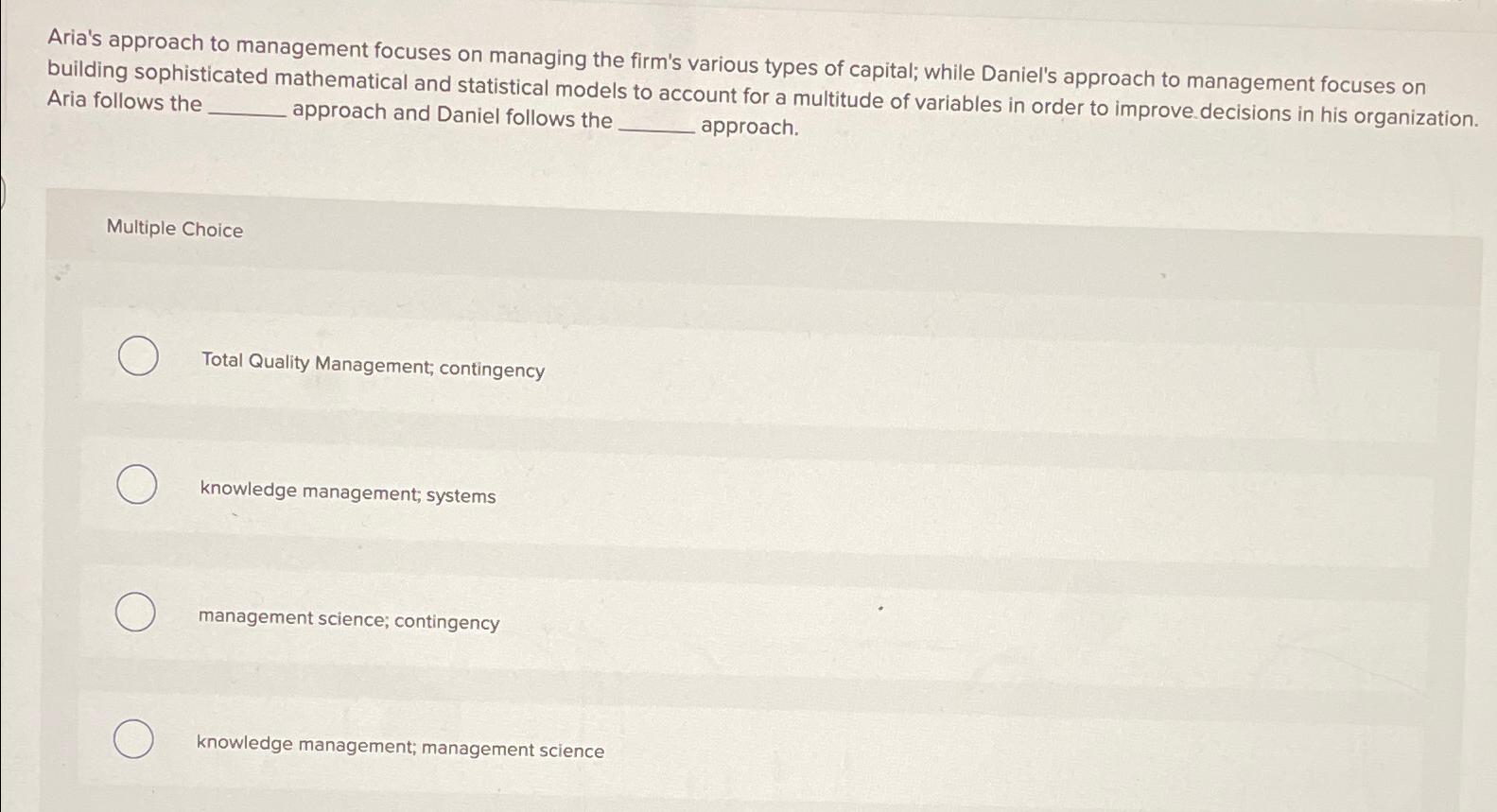 Solved Aria's approach to management focuses on managing the | Chegg.com