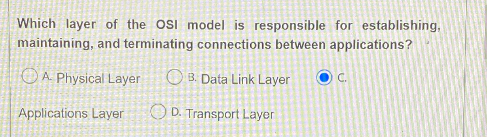 Solved Which layer of the OSI model is responsible for | Chegg.com