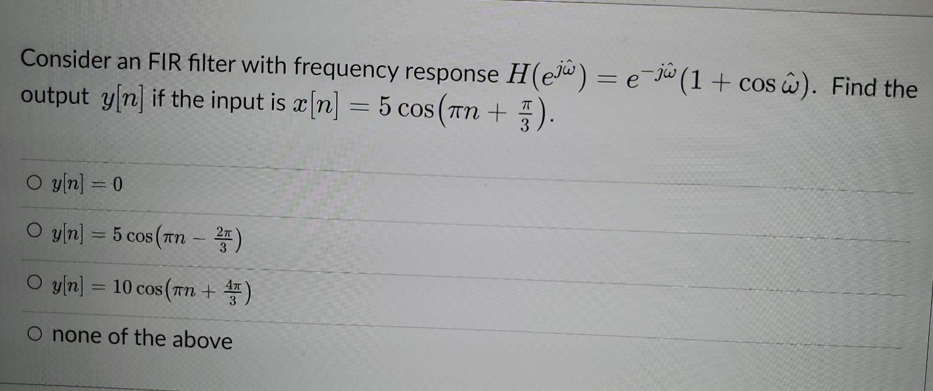 Solved Consider an FIR filter with frequency response H (jū) | Chegg.com